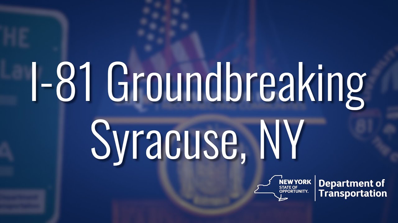 I-81 Groundbreaking – Syracuse - YouTube