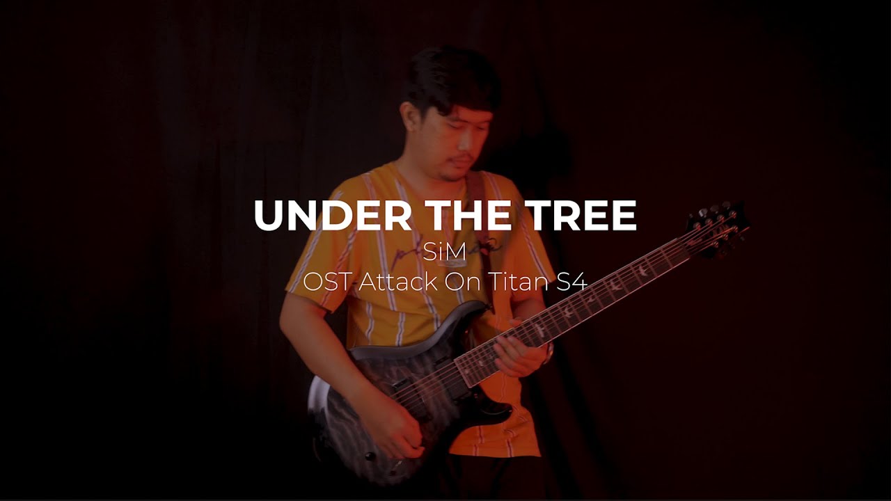 Under The Tree - SiM - OST Attack On Titan S4 (Guitar Cover) - YouTube
