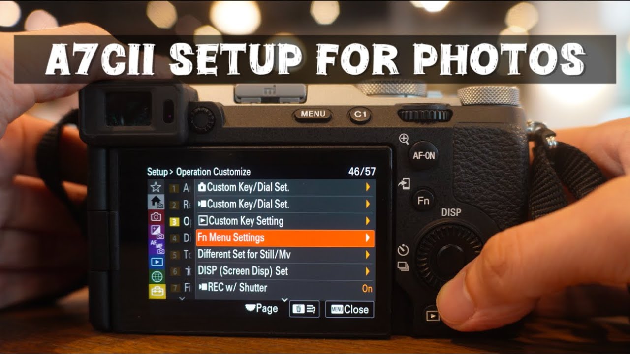 Sony A7Cii Menu Setting for Photography (FN menu & custom buttons ...