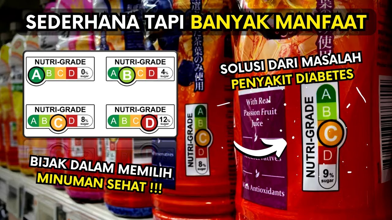 Nutri-Grade ! Label Makanan & Minuman Sehat VS Tidak Sehat !! - YouTube
