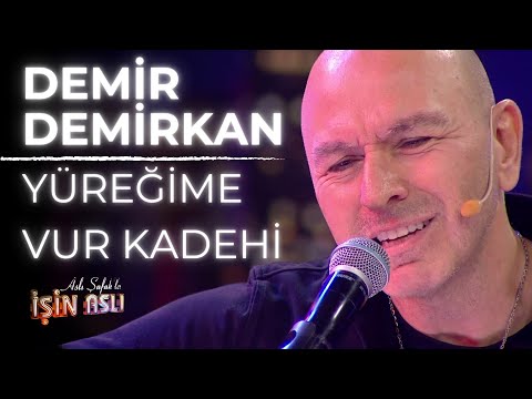 Demir Demirkan - Yüreğime Vur Kadehi (Aslı Şafak'la İşin Aslı)