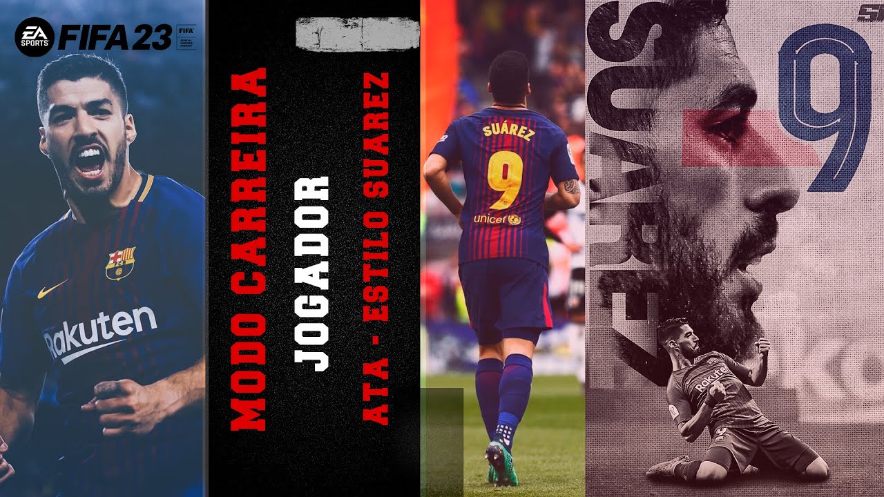 FIFA 23 - ATA ESTILO SUAREZ DO INICIO NO BARÇA - MODO CARREIRA JOGADOR ...