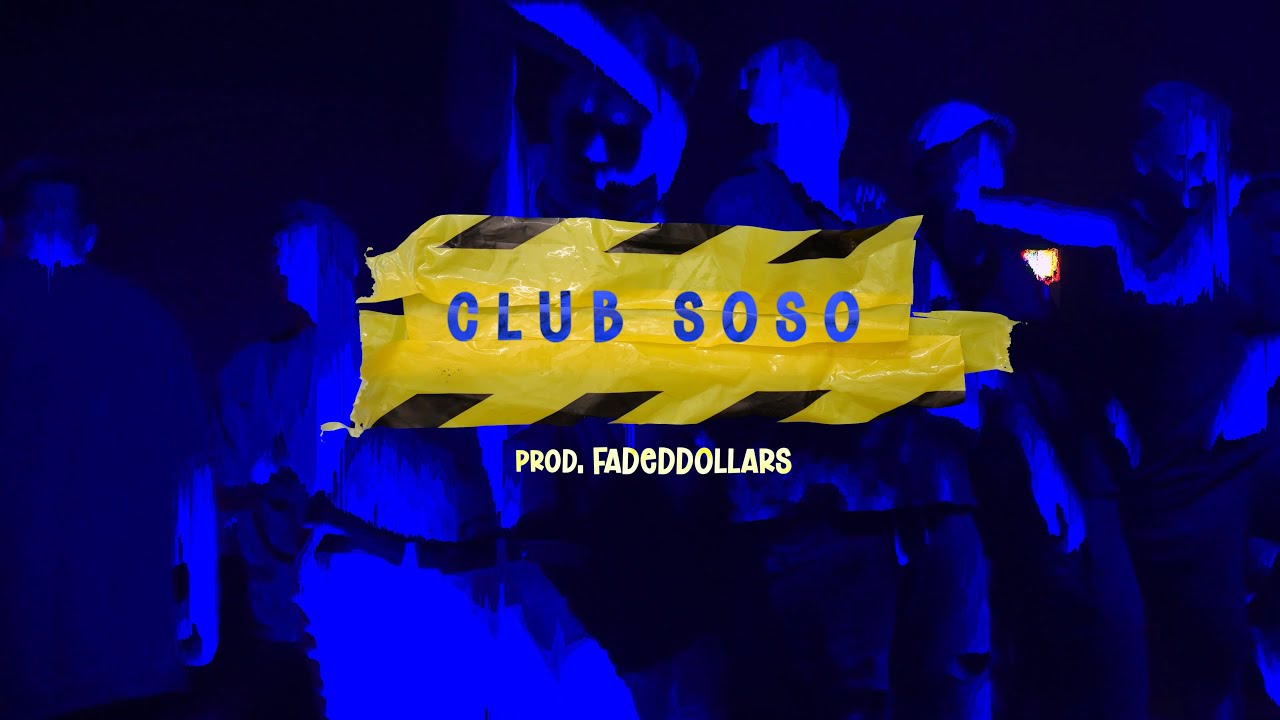 SOSO - Club SOSO (prod.FadedDollars) - YouTube