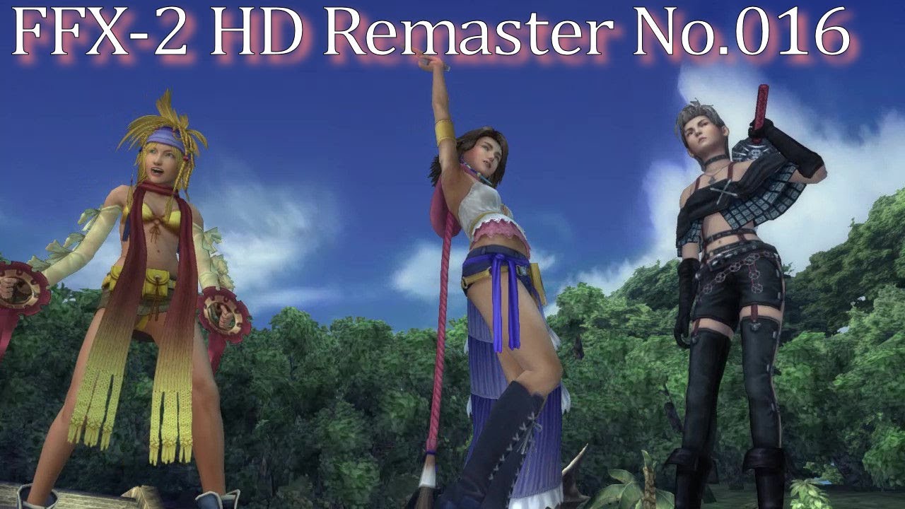 【FF10-2】【016】【STORY Lv1】キーリカ島～Mission：すんごいスフィアを奪え！【PlayStation3版】 - YouTube