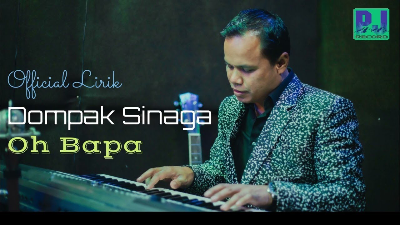 DOMPAK SINAGA - OH BAPA (OFFICIAL LIRIK) - YouTube