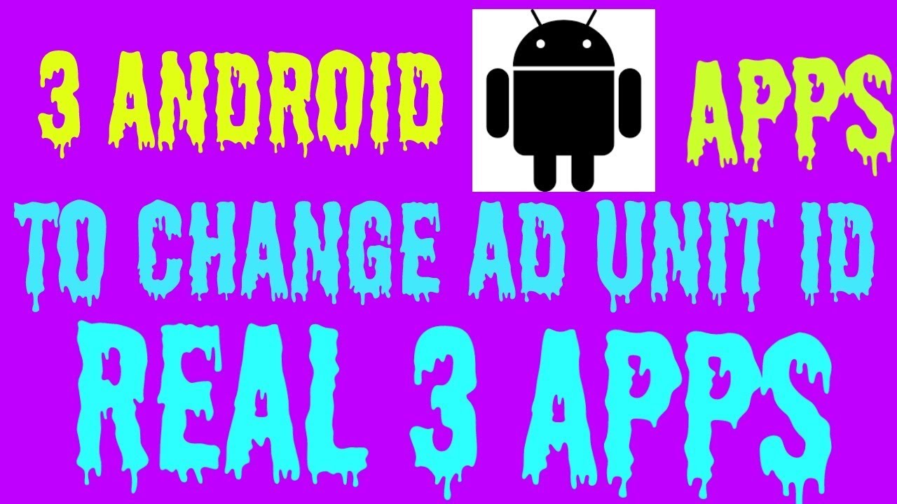 3 apps to change ad unit id - YouTube