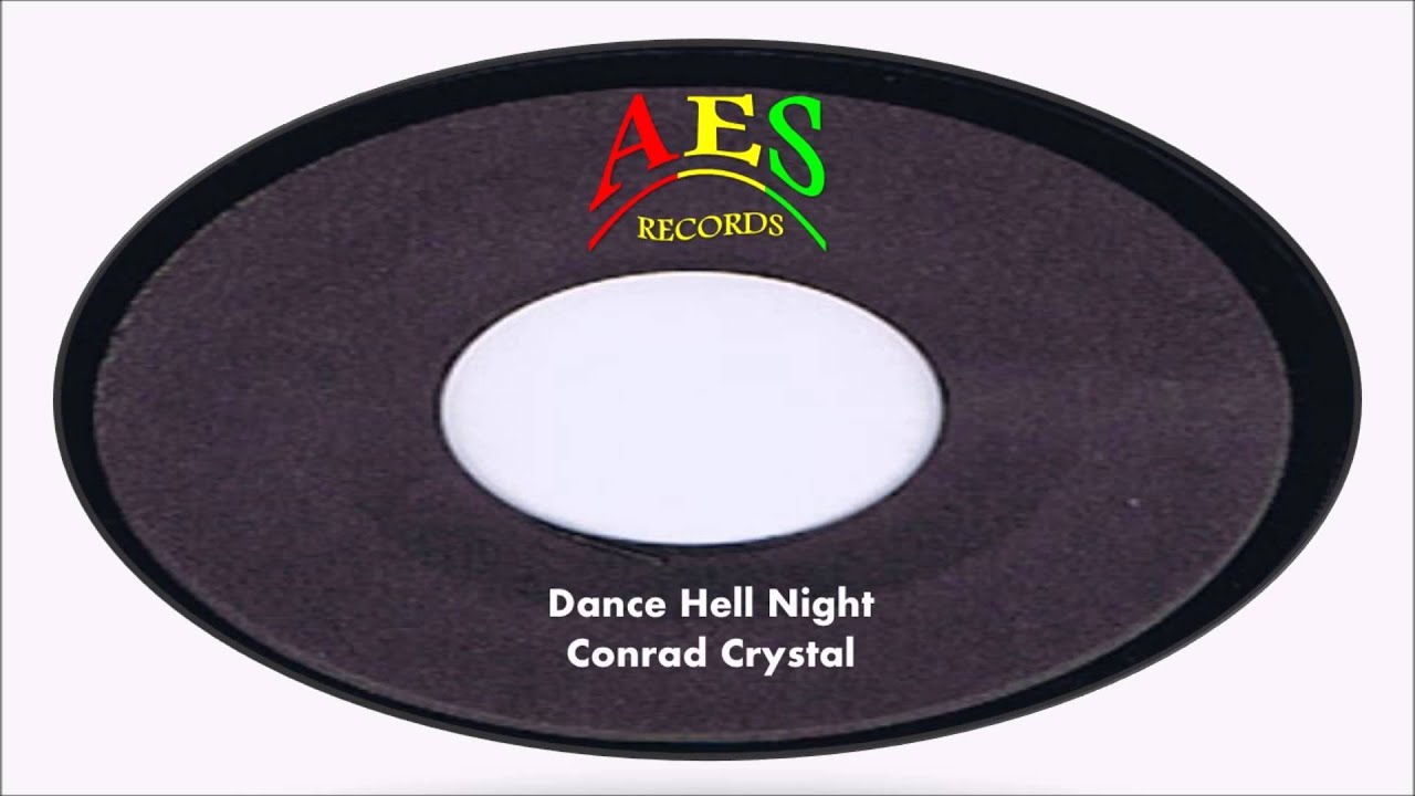 Conrad Crystal-Dance Hall Hell Night (Clash Chunes) - YouTube