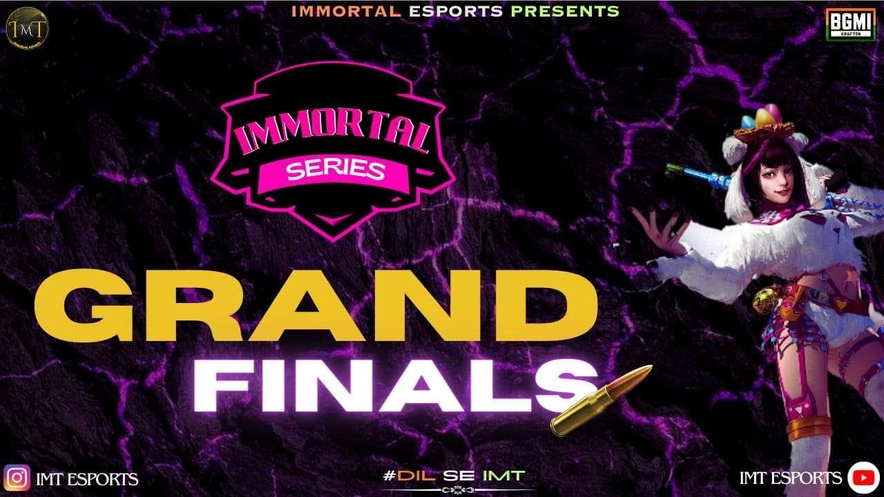 BGMI IMMORTAL SERIES GRAND FINALE || PRESENTED BY !! IMT ESPORTS ...