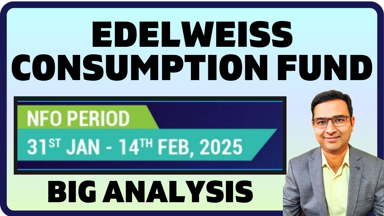 New NFO Alert : Edelweiss consumption fund 2025 | Edelweiss consumption ...