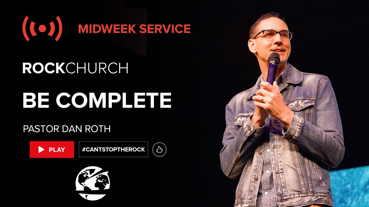 "Be Complete" by Pastor Dan Roth - YouTube