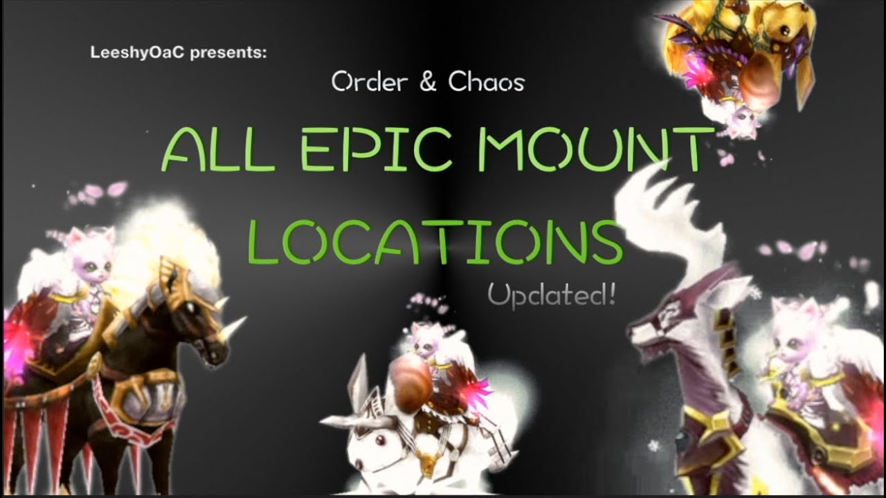 Order & Chaos: All Epic Mount Locations UPDATED - YouTube