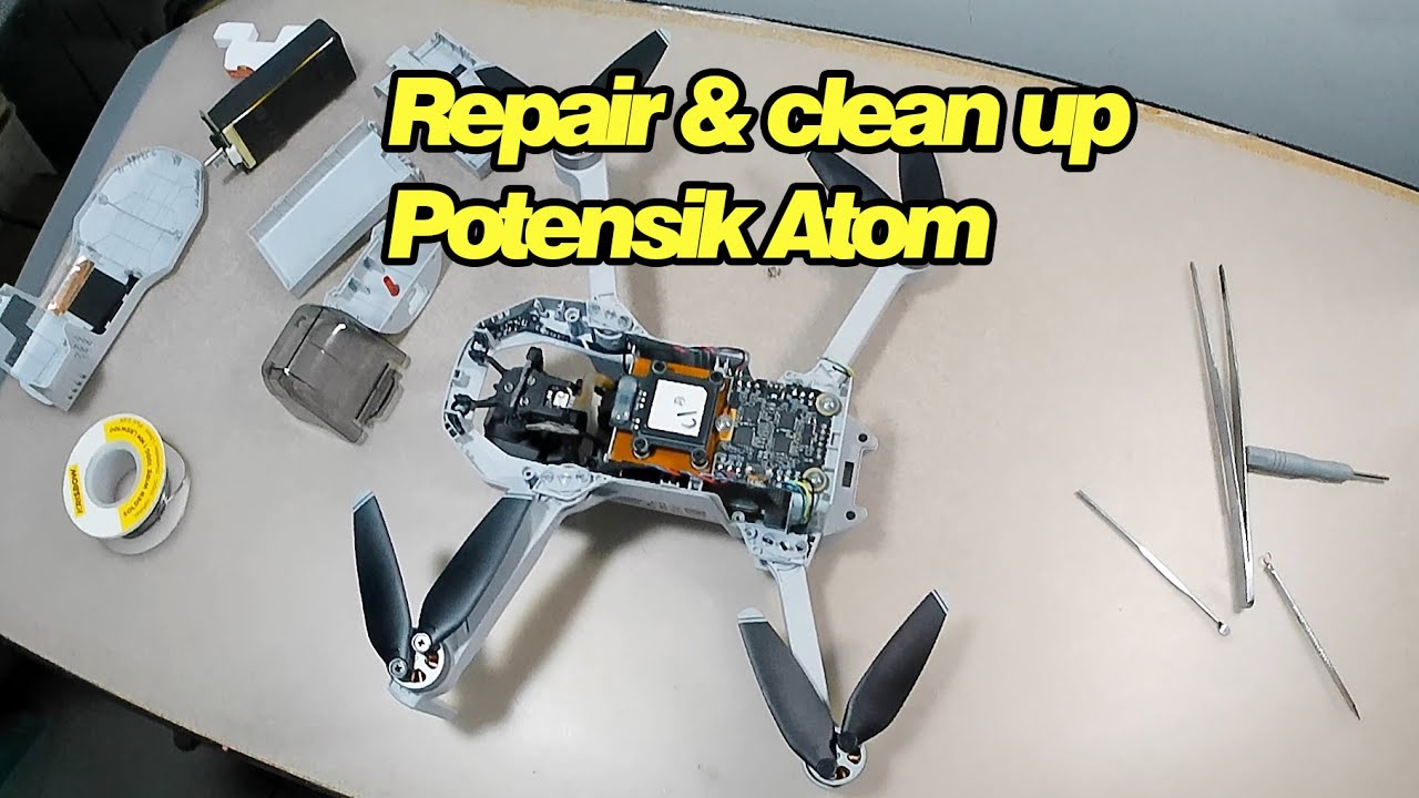 Potensic Atom Repair Sendiri (Part 2) - YouTube