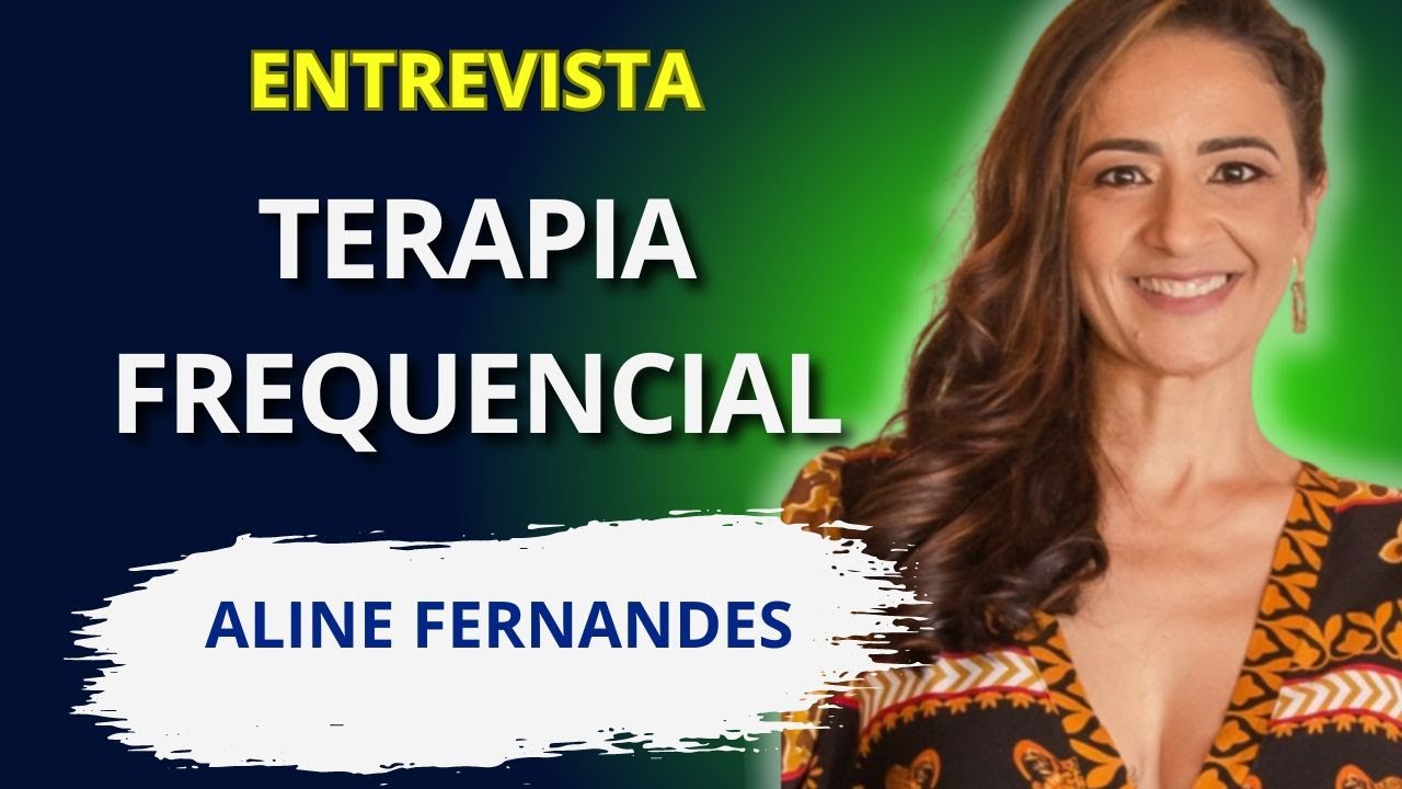 TERAPIA FREQUENCIAL - Aline Fernandes - YouTube