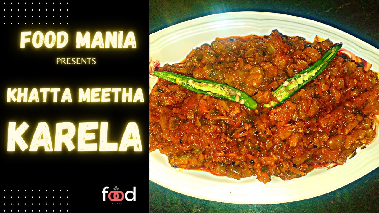 Khatta Meetha Karela Recipe || बिना कड़वाहट करेले ऐसे बनऐंगे तो बच्चे ...