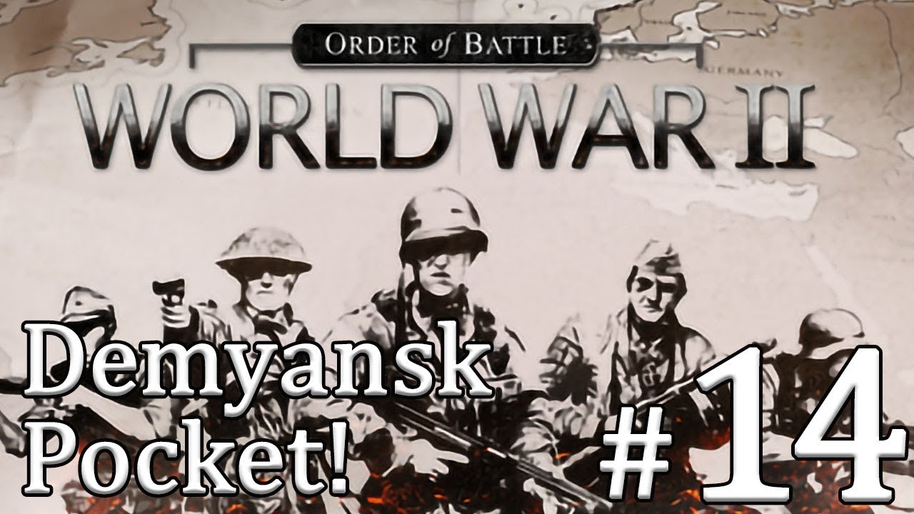 Order Of Battle World War Two - The Demyansk Pocket! - YouTube