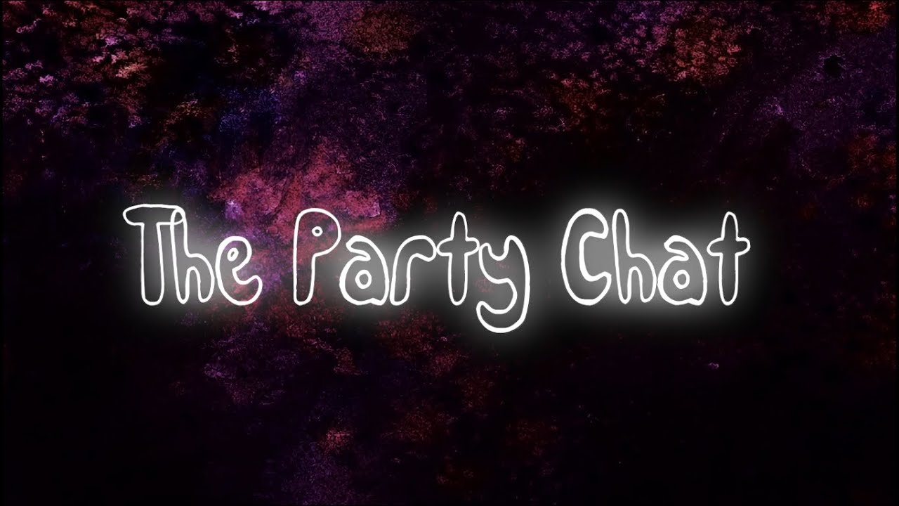 The Party Chat (Animation) - YouTube