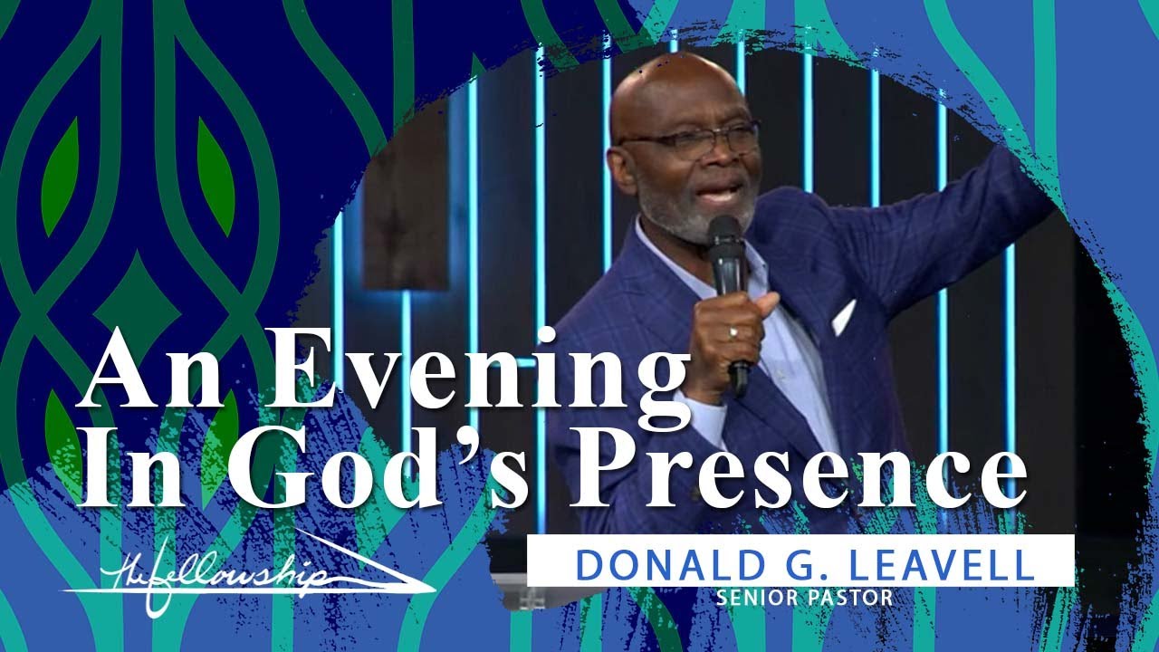 (Entire Service) An Evening In God's Presence | Pastor Donald G ...