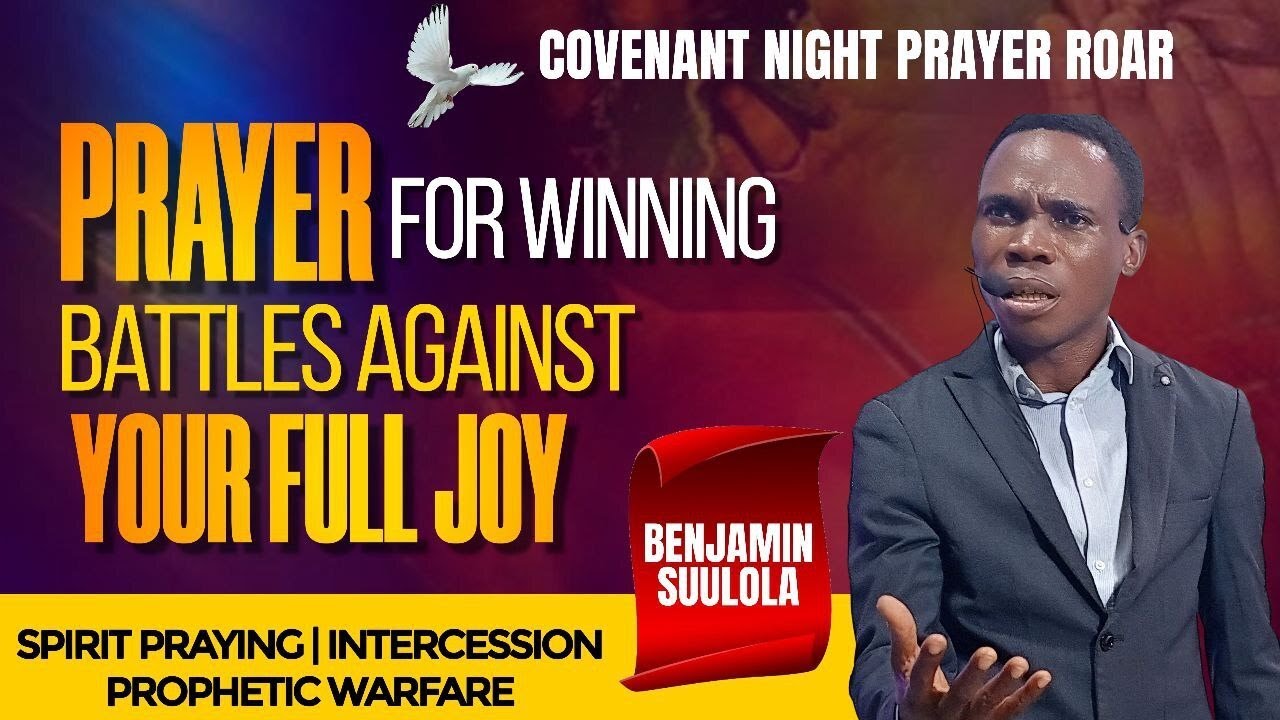 Prayer for Winning Battles Against Your Full Joy | Covenant Night ...