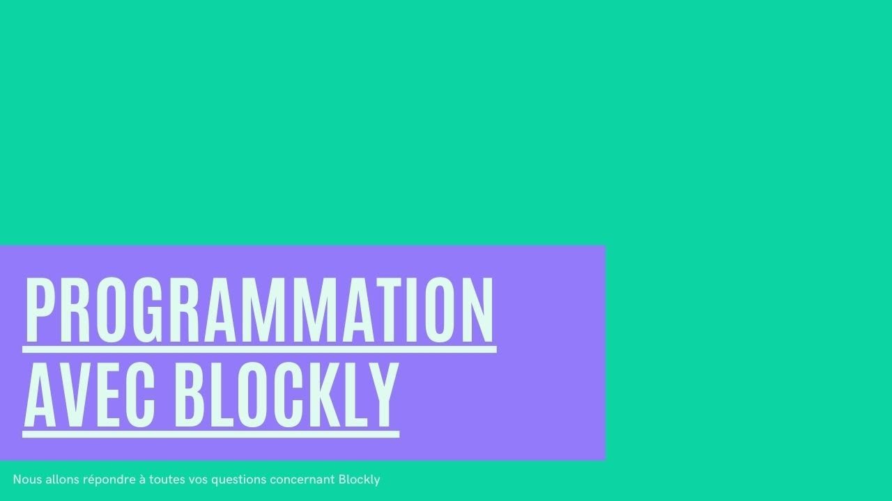 First program with blockly (premier programme avec l'outil de ...