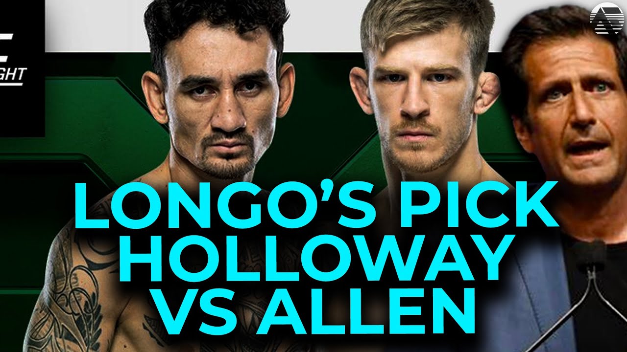 Ray Longo PICKS for Max Holloway vs Arnold Allen and #UFCKansasCity ...