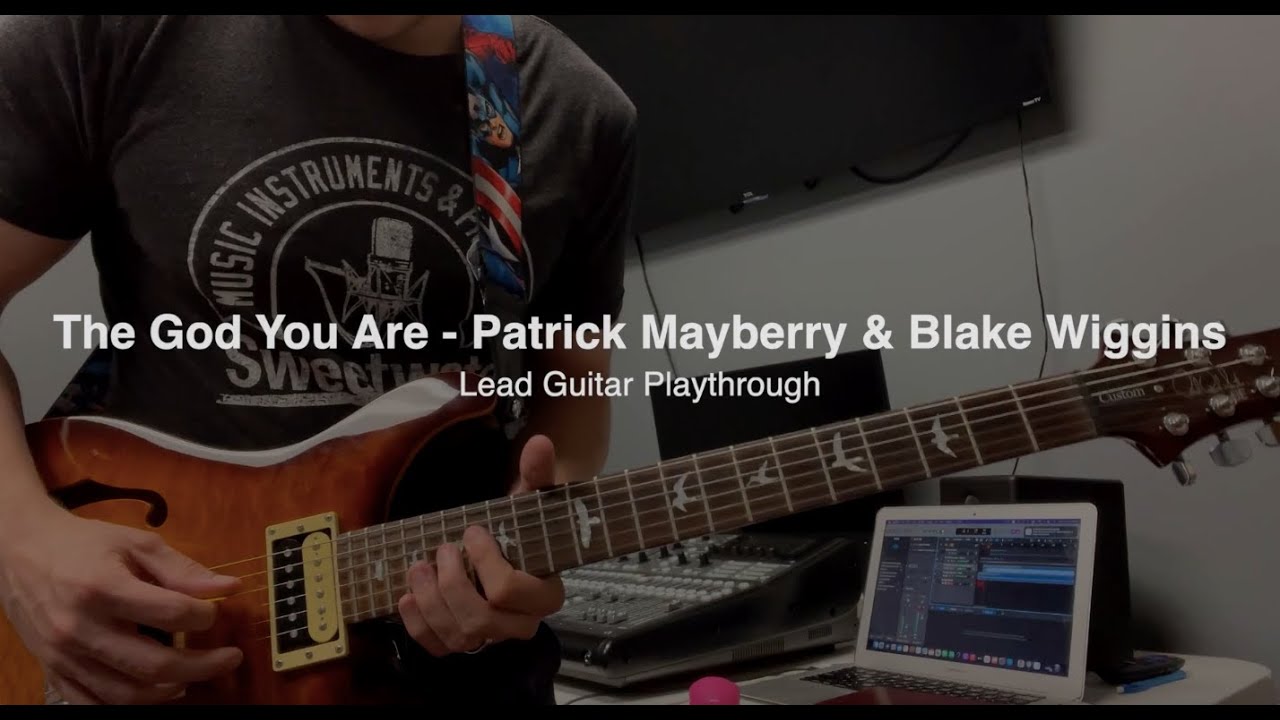 The God You Are - Patrick Mayberry & Blake Wiggins | Lead Guitar ...