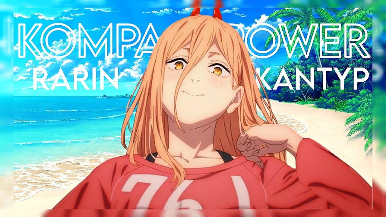 ️ POWERRRR - Kompa by Rarin ️ | AMV/Edit - YouTube