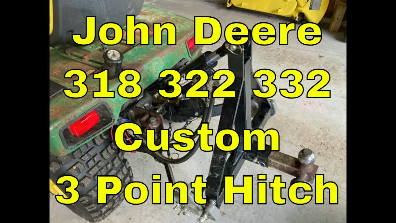 John Deere 318 322 332 Custom 3 Point Hitch with Hydraulic Top Link ...
