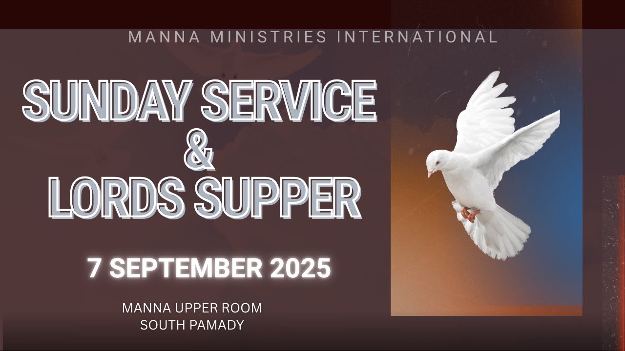 SUNDAY WORSHIP SERVICE & LORDS SUPPER | Manna Upperroom | Sep 07 2025 ...