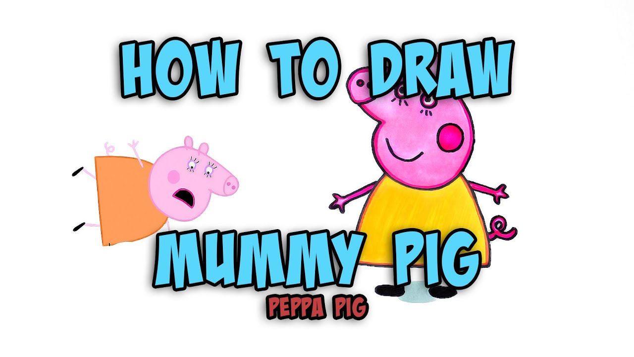 How To Draw Mummy Pig | Peppa Pig | Easy Drawing and Coloring | Step By ...