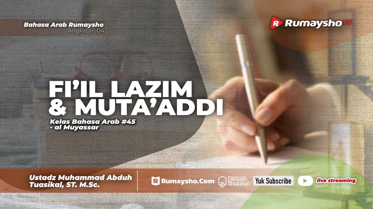 45. Al-Muyassar - Fi'il Lazim dan Muta'addi - Ustadz Muhammad Abduh ...
