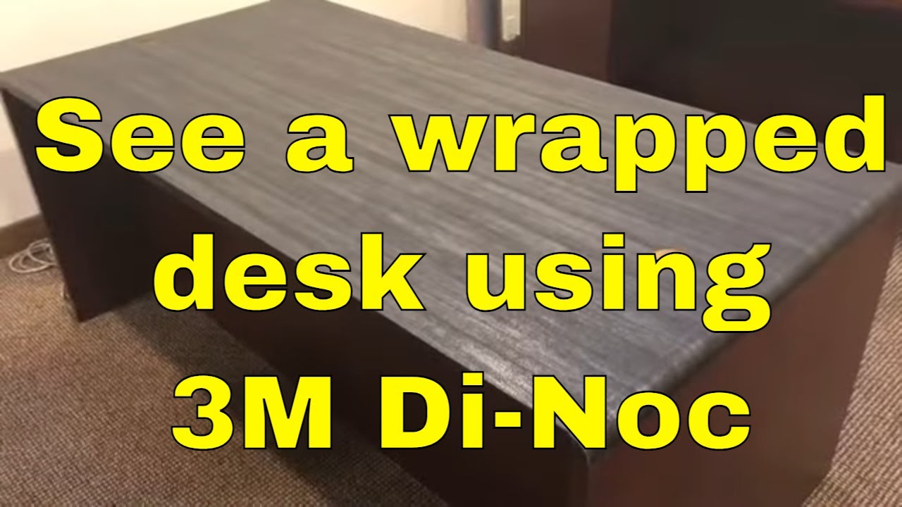 See a wrapped desk using 3M Di-Noc Architectural Film. RM wraps - YouTube