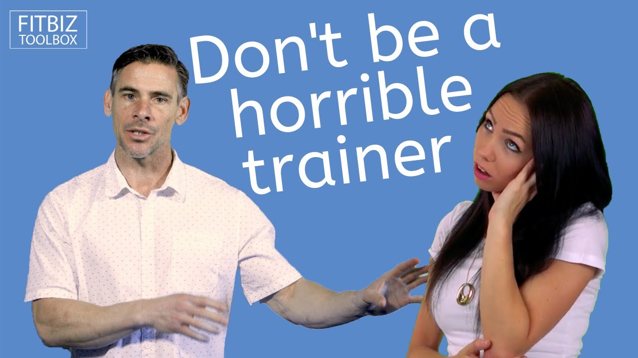 How to be a personal trainer who isn't horrible - YouTube