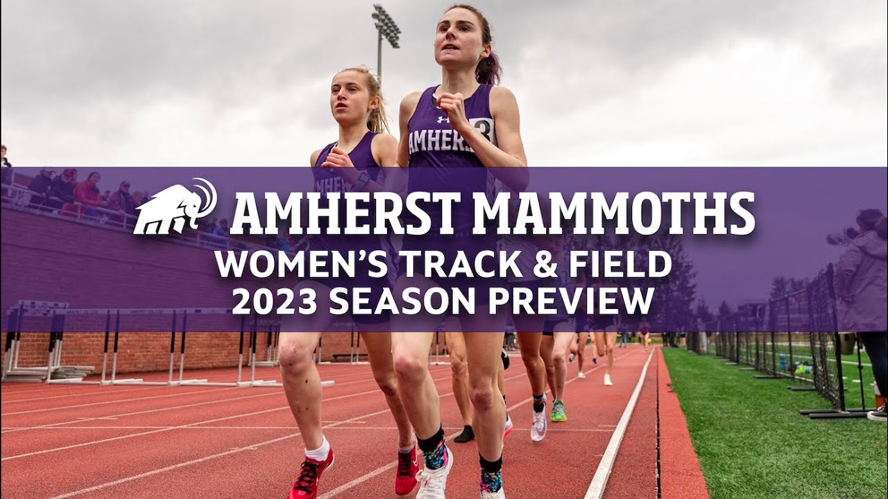 Women's Track and Field: 2023 Amherst Season Preview - YouTube