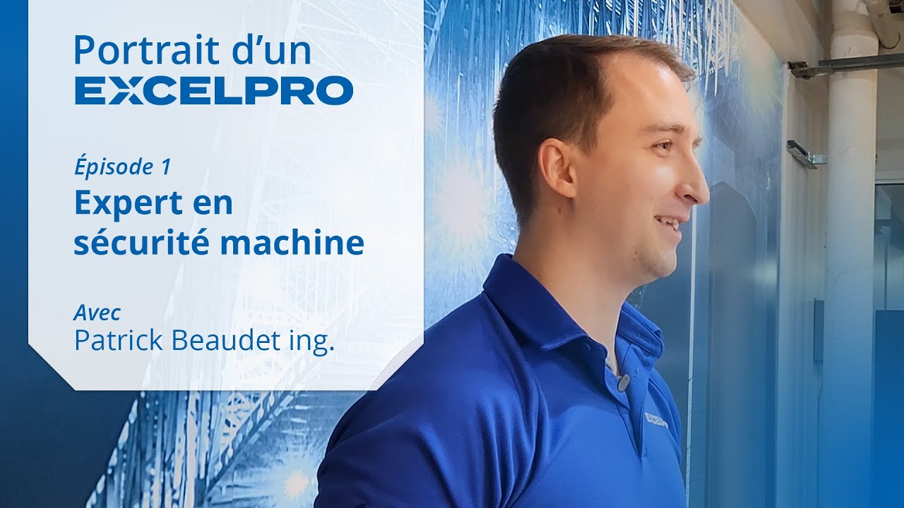 Expert en sécurité machine - Portrait d'un Excelpro - Épisode 1 - YouTube