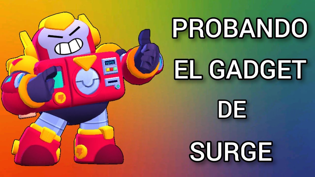 PROBANDO EL GADGET DE SURGE en BRAWL STARS - YouTube