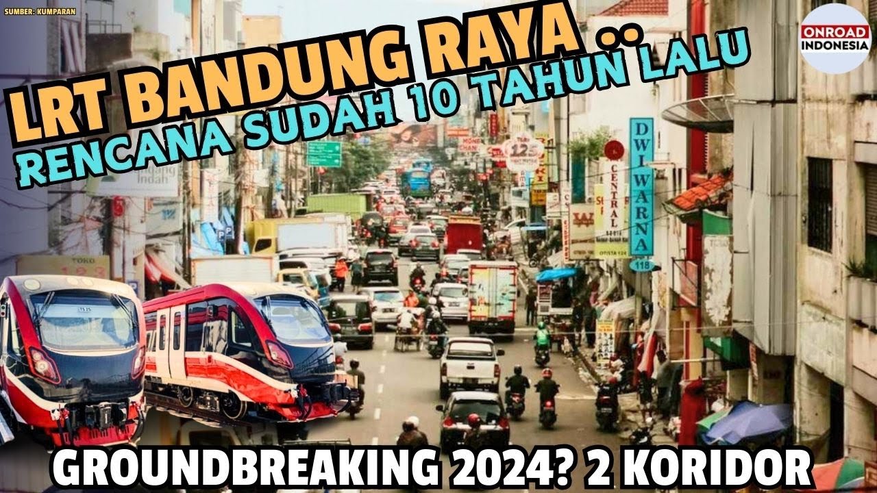 Wacana SUDAH 10 TAHUN LALU - LRT BANDUNG RAYA Kapan Dibangun ? Atasi ...