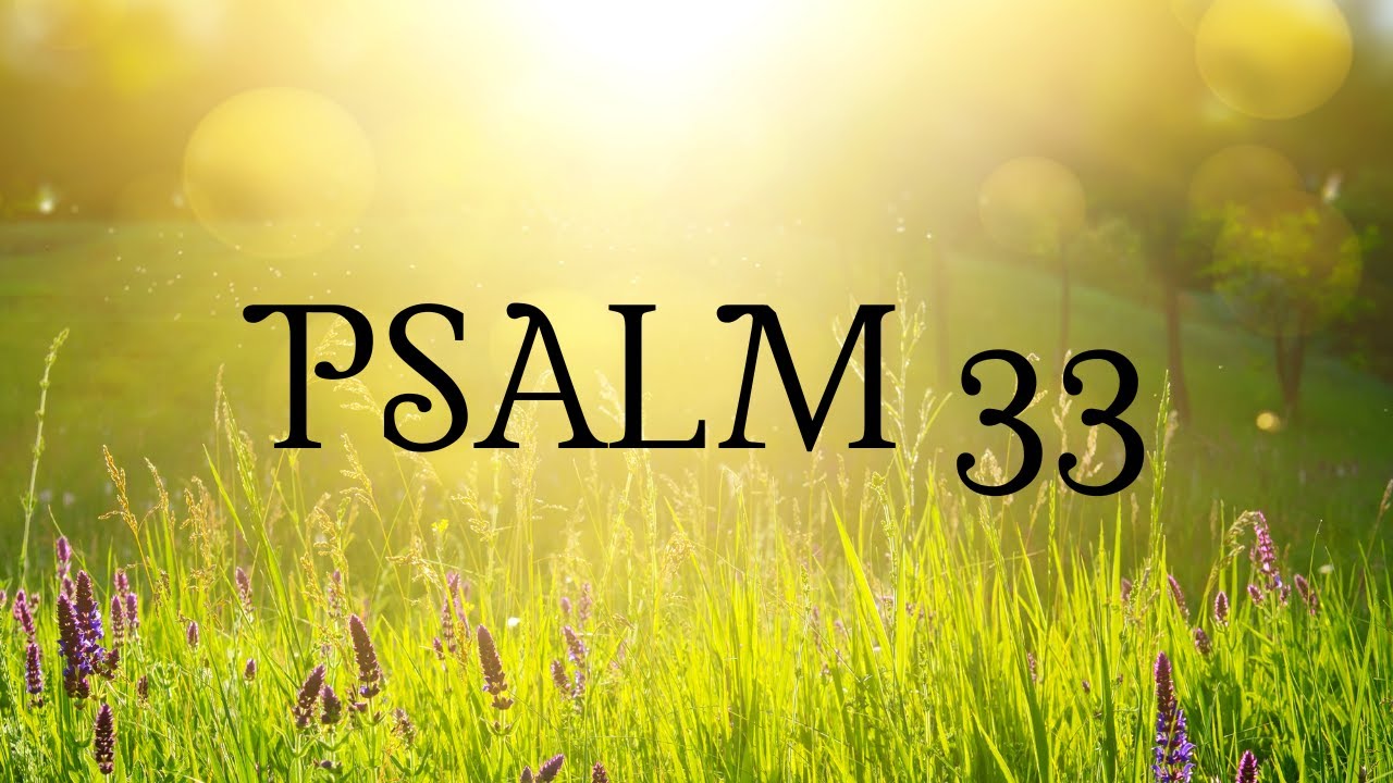 Psalm 33 - Psalms for Living - Praising the Lord through the Psalms ...