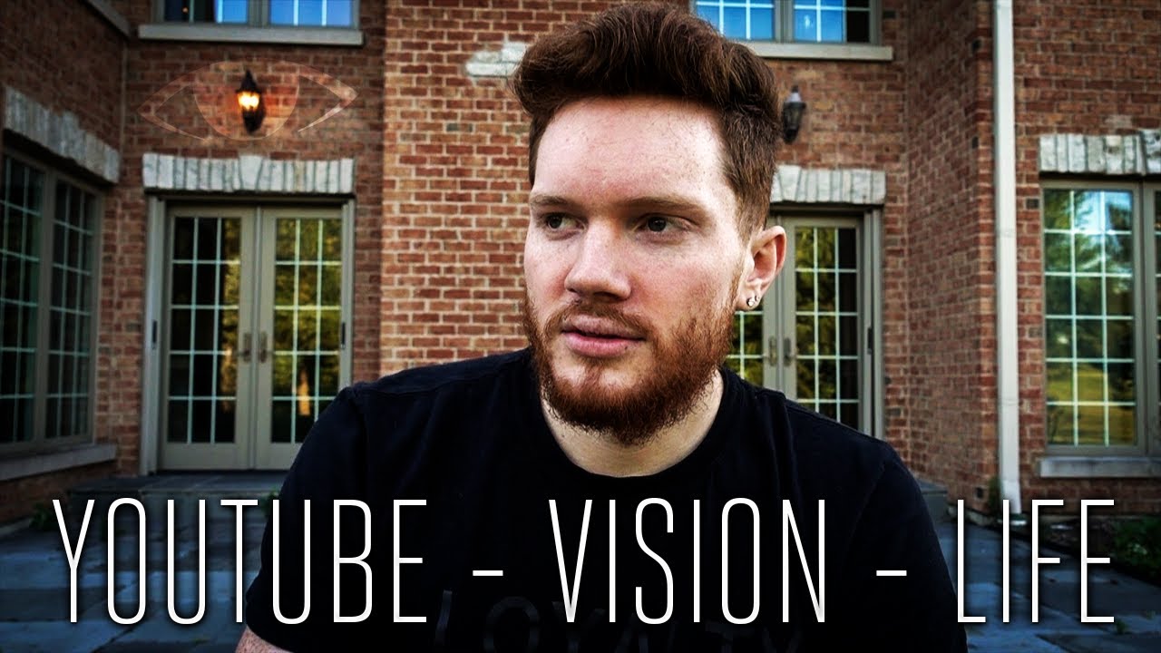 YouTube - Vision - Life - YouTube
