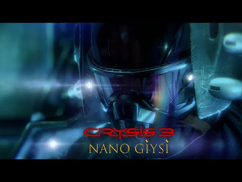 CRYSİS 3 TÜRKÇE DUBLAJ - NANO GİYSİ
