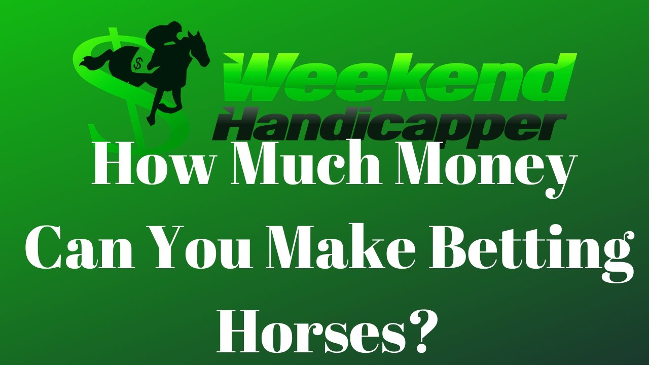 How Much Money Money Can You Make Betting on Horse Racing?... This ...