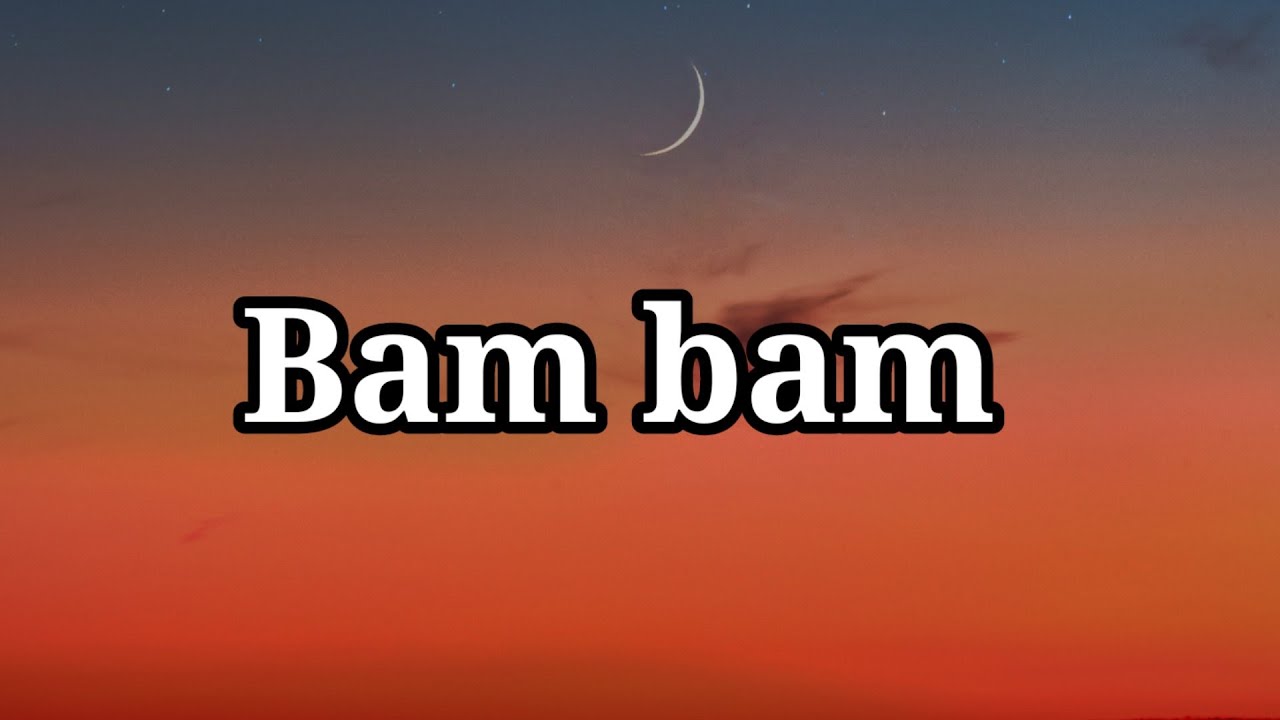 Camila Cabello - Bam Bam (Lyrics) ft. Ed Sheeran - YouTube