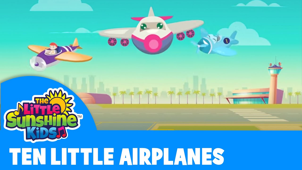 Ten Little Airplanes | Nursery Rhymes | Kids Video- The Little Sunshine ...