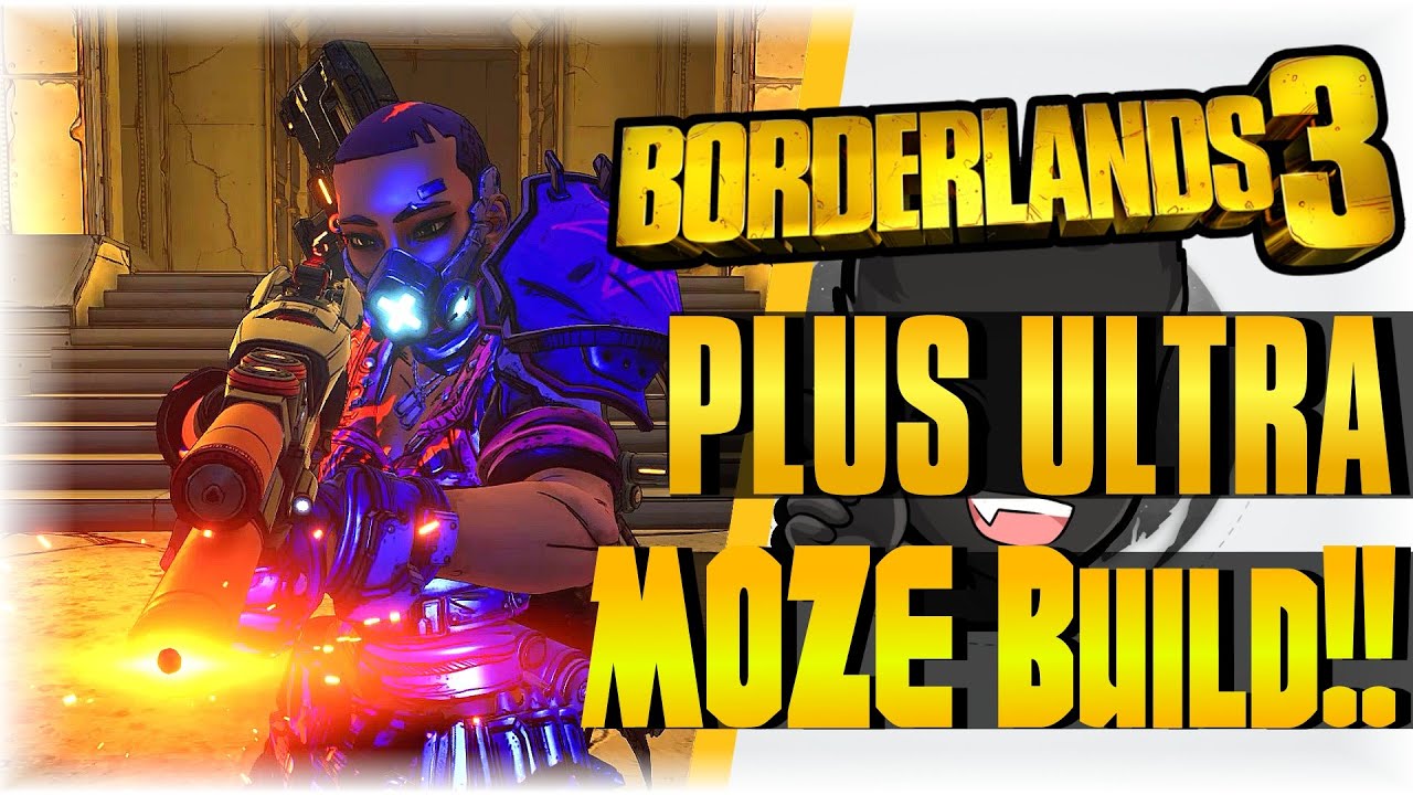PLUS ULTRA MOZE BUILD!!! | Borderlands 3 | [MOZE Build Showcase] (SAVE ...