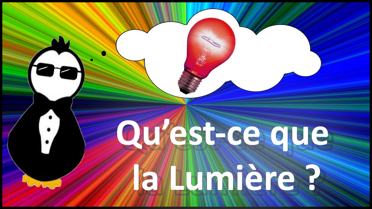 Qu'est ce que la Lumière ? - YouTube