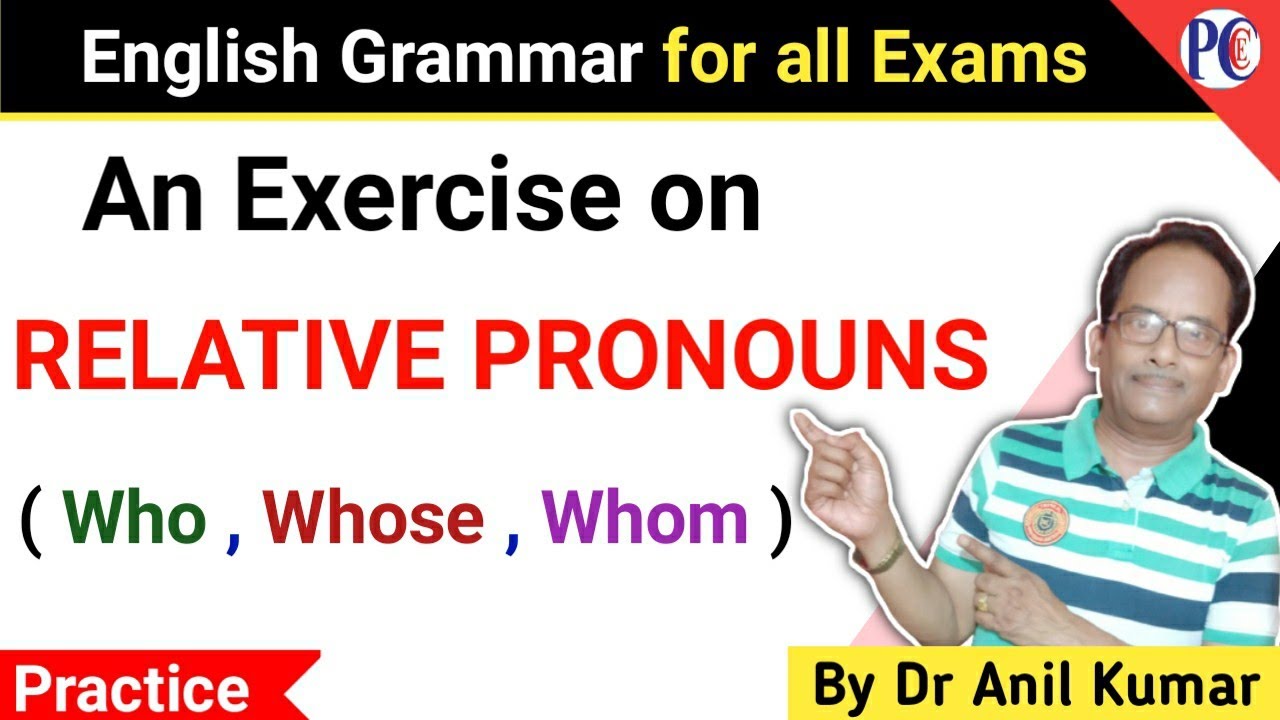 An Exercise on Relative Pronouns - Who, Whose, Whom| Relative Pronoun ...