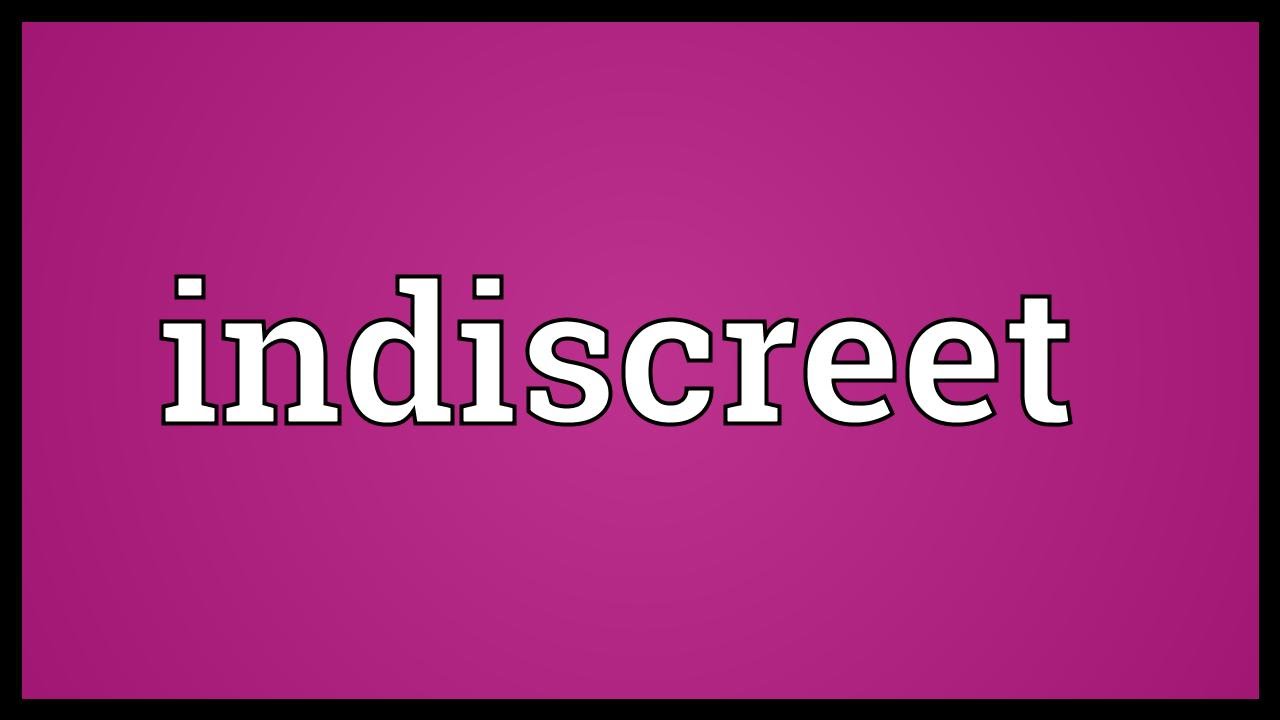 Indiscreet Meaning - YouTube