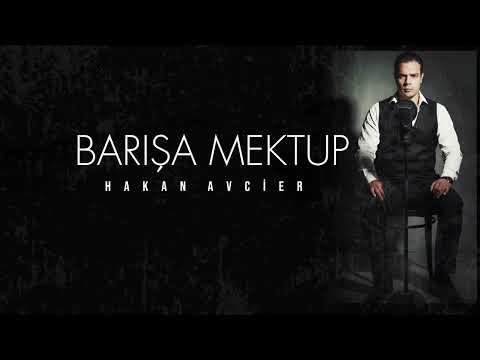 Hakan Avcier  - Barışa Mektup  (Official Audio)