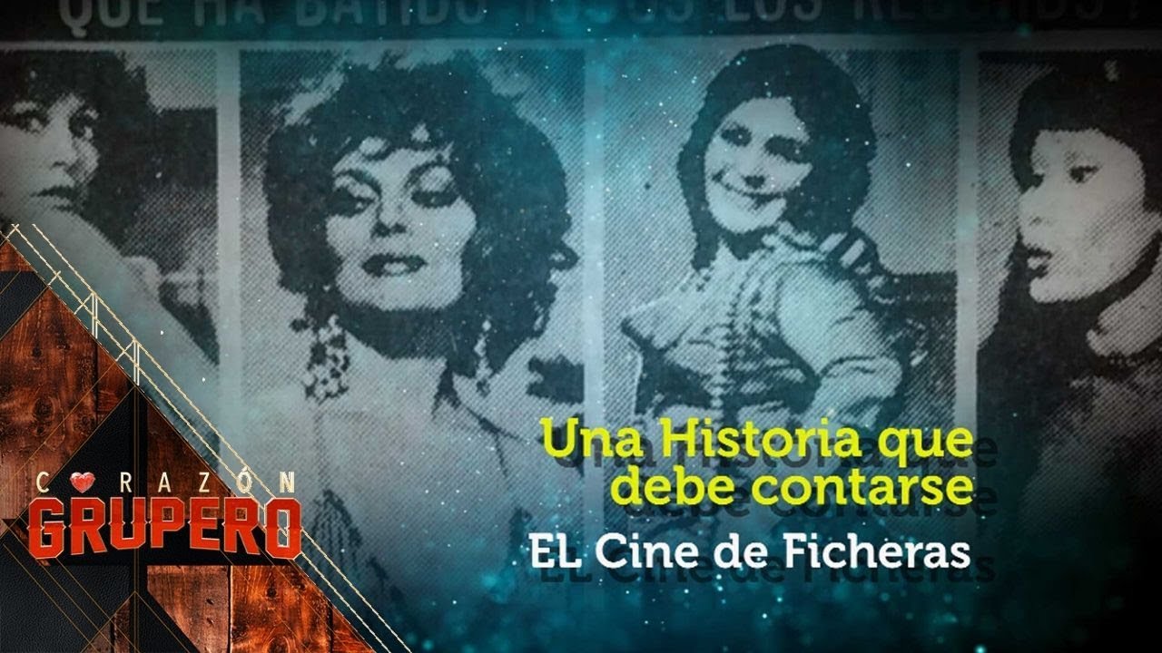 ¡Recordamos el cine de ficheras! | Corazón Grupero - YouTube