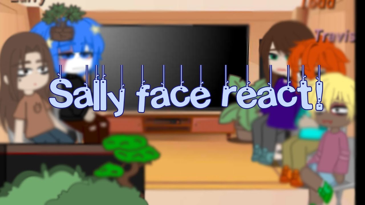 💌[Sally face react! ||AU||]💌 - YouTube