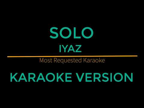 Solo - Iyaz (Karaoke Version)